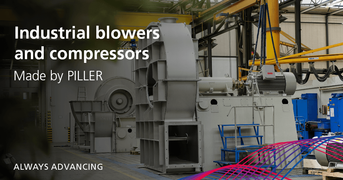 Superior blowers & compressors - Made by PILLER